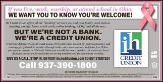 If You Live, Work, Worship, IH Credit Union, Springfield, OH
